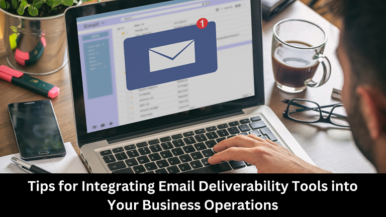 Tips For Integrating Email Deliverability Tools Into Your Business Operations - ELH / HR4Sight