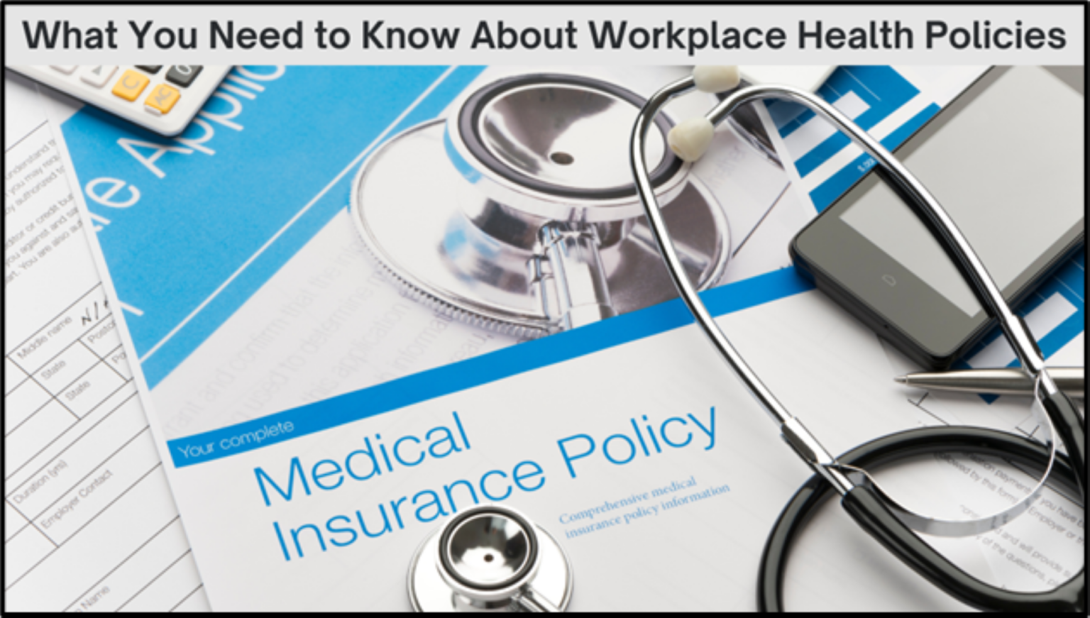 What You Need To Know About Workplace Health Policies - ELH / HR4Sight